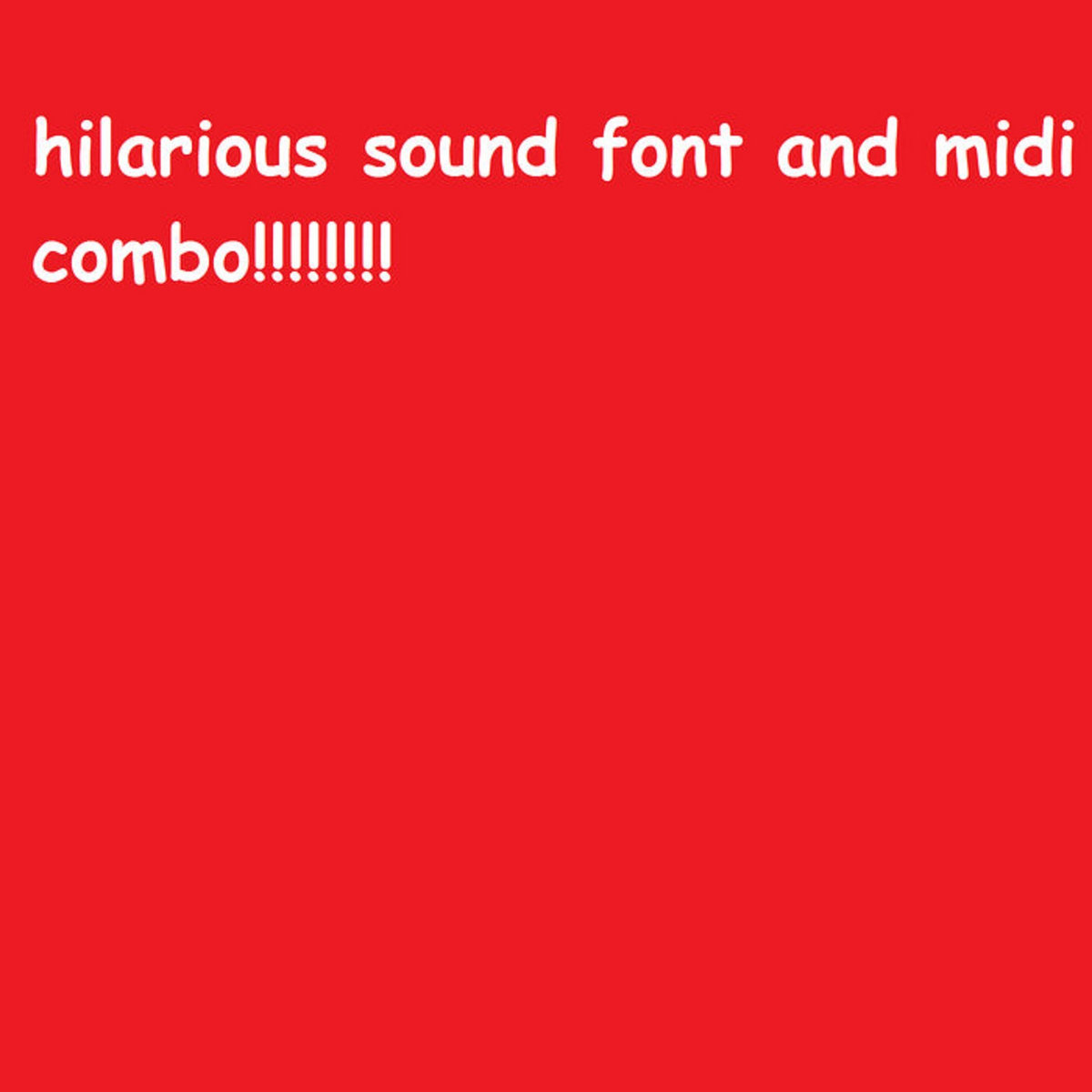hilarious sound font and midi combo | Wekko