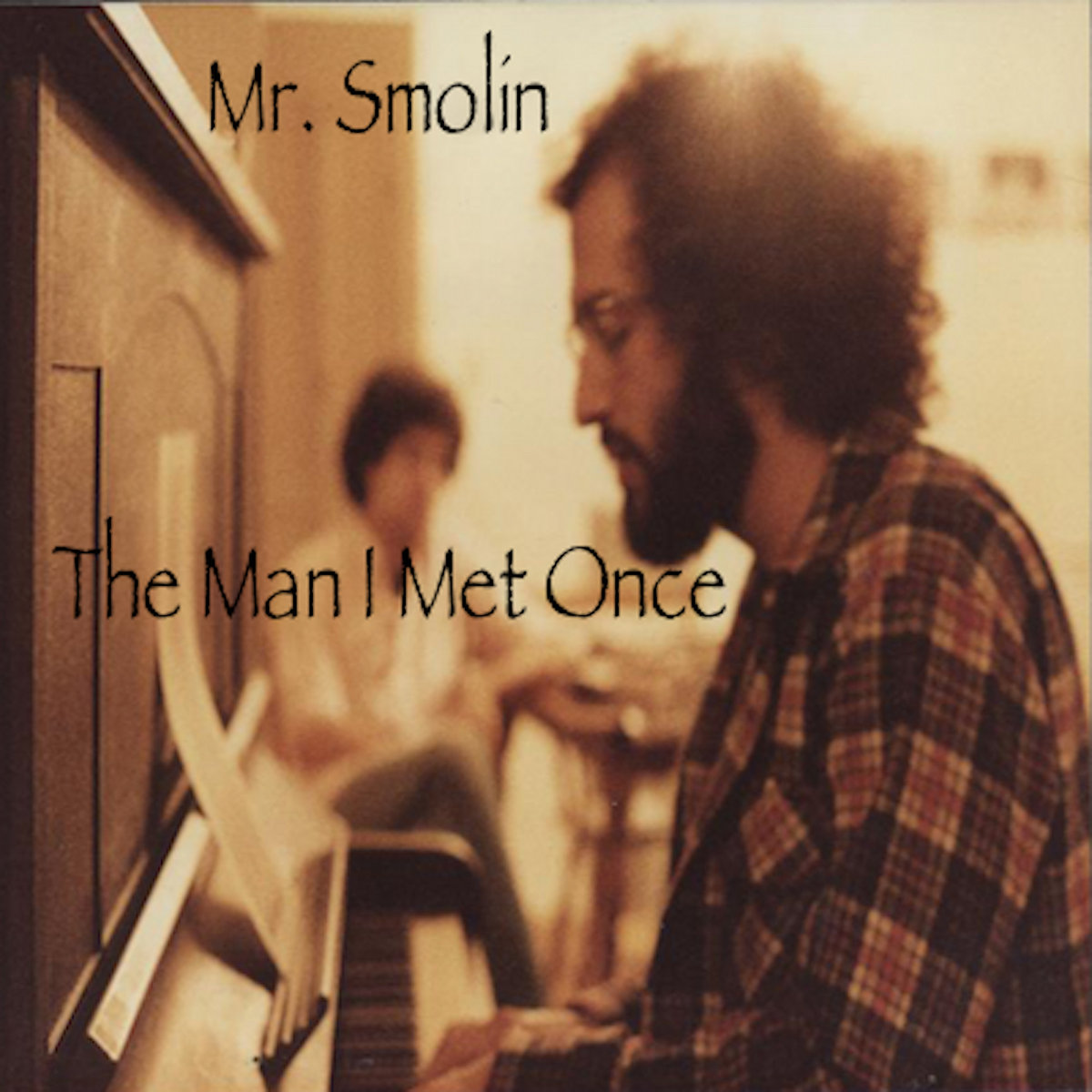 The Man I Met Once | Mr. Smolin