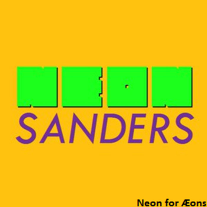 Neon for Æons | Neon Sanders