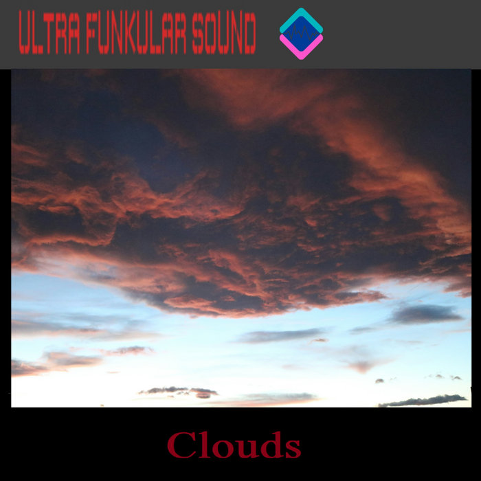 Clouds | Ultra Funkular Sound