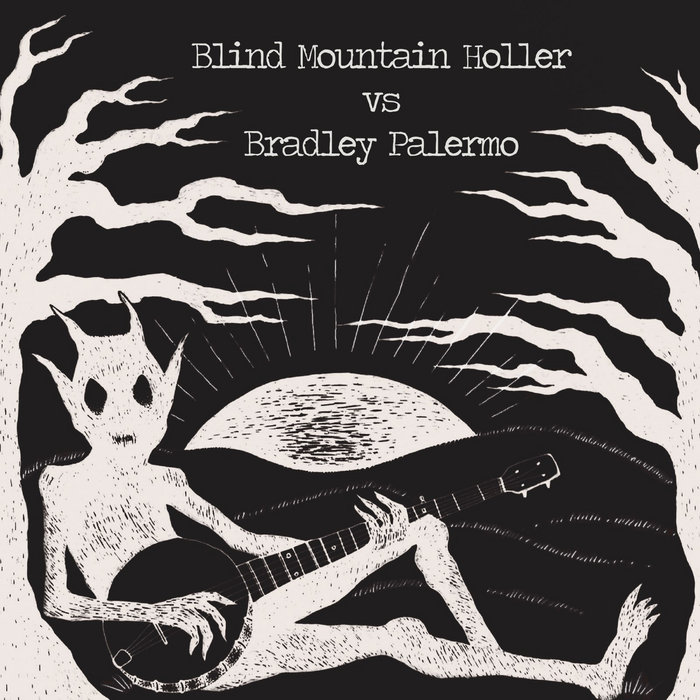 Blind Mountain Holler vs Bradley Palermo | Blind Mountain Holler