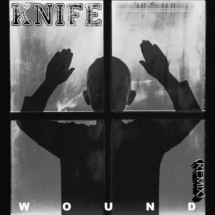 Wound (Remix) | Knife | 1054 Records