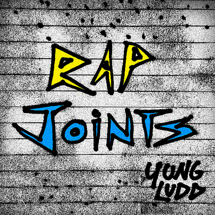 Rap Joints | yung ludd
