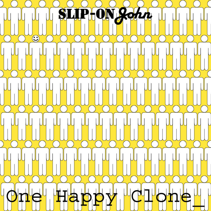 One Happy Clone | Slip-on John