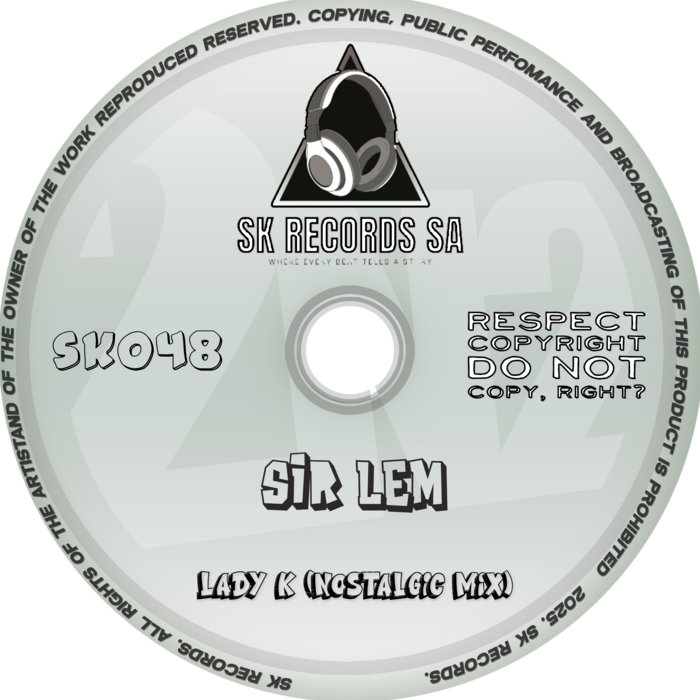 Lady K (Nostalgic Mix) | Sir LEM | SK RECORDS SA