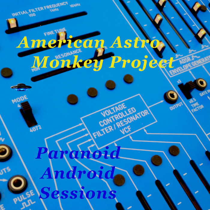 Paranoid Android Sessions | American Astro Monkey Project