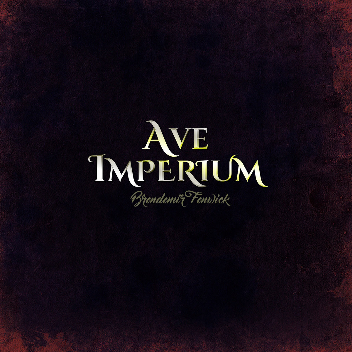Ave Imperium | Brendemir Fenwick