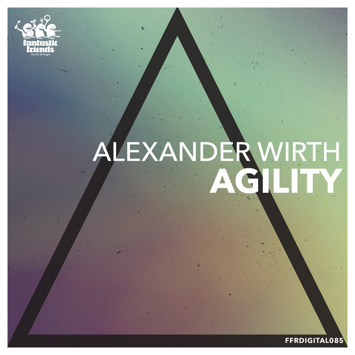 Agility | Alexander Wirth | Fantastic Friends Recordings