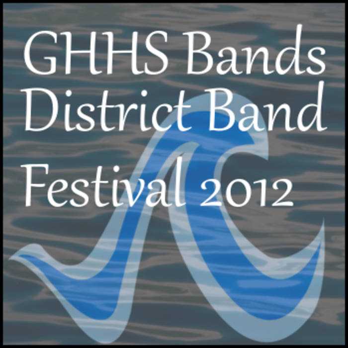 District Band Festival 2012 | GHHS Wind Symphony, PHS Band, KPMS Band ...