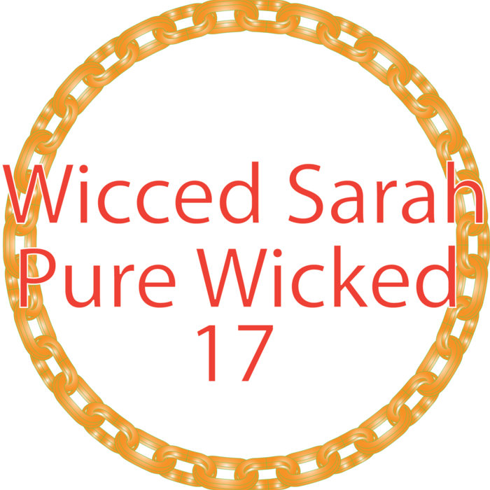 Pure Wicked 17 | Wicced Sarah Church