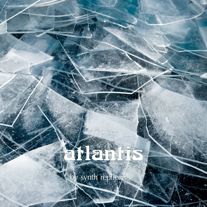atlantis (album) | Synth replicants