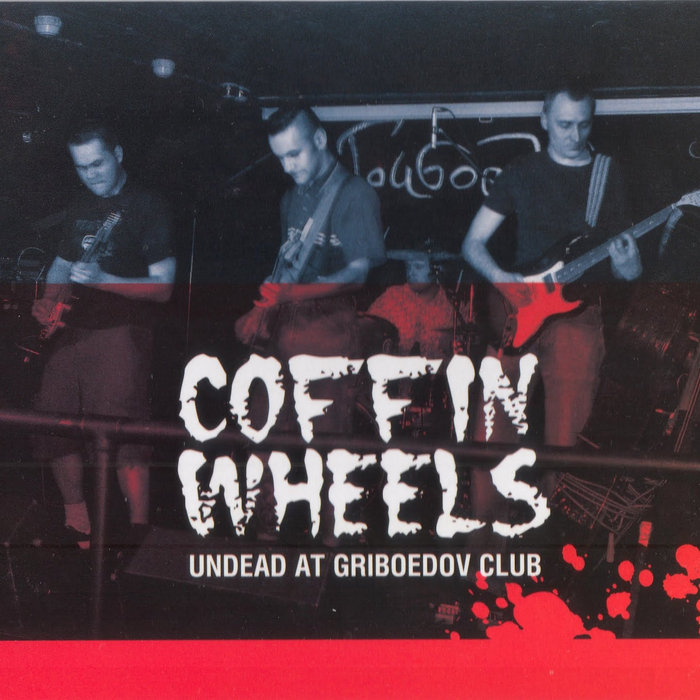Undead at Griboedov Club - 2009 | Coffin Wheels