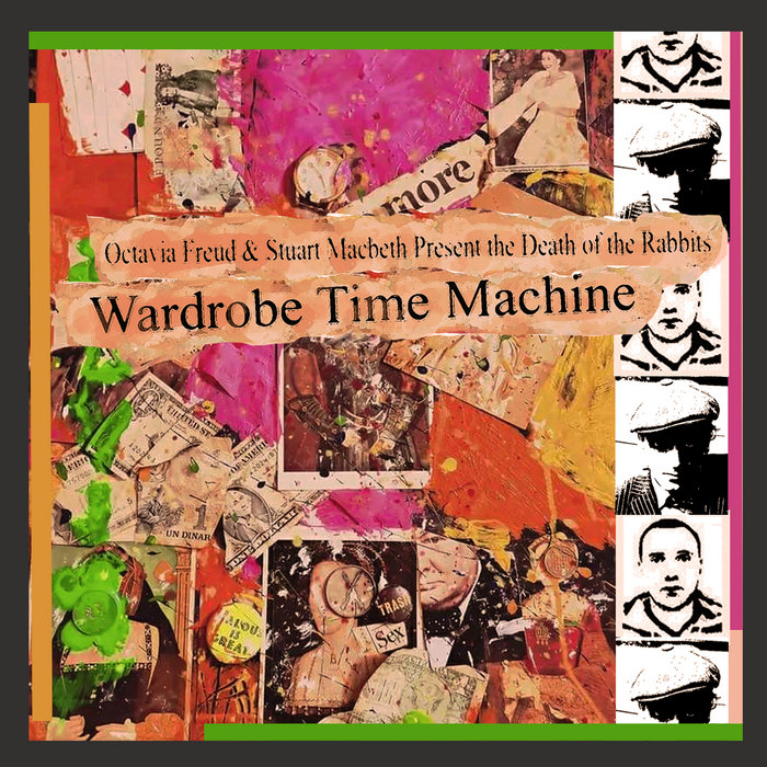 Wardrobe Time Machine | Octavia Freud & Stuart Macbeth present The Death of the Rabbits ...