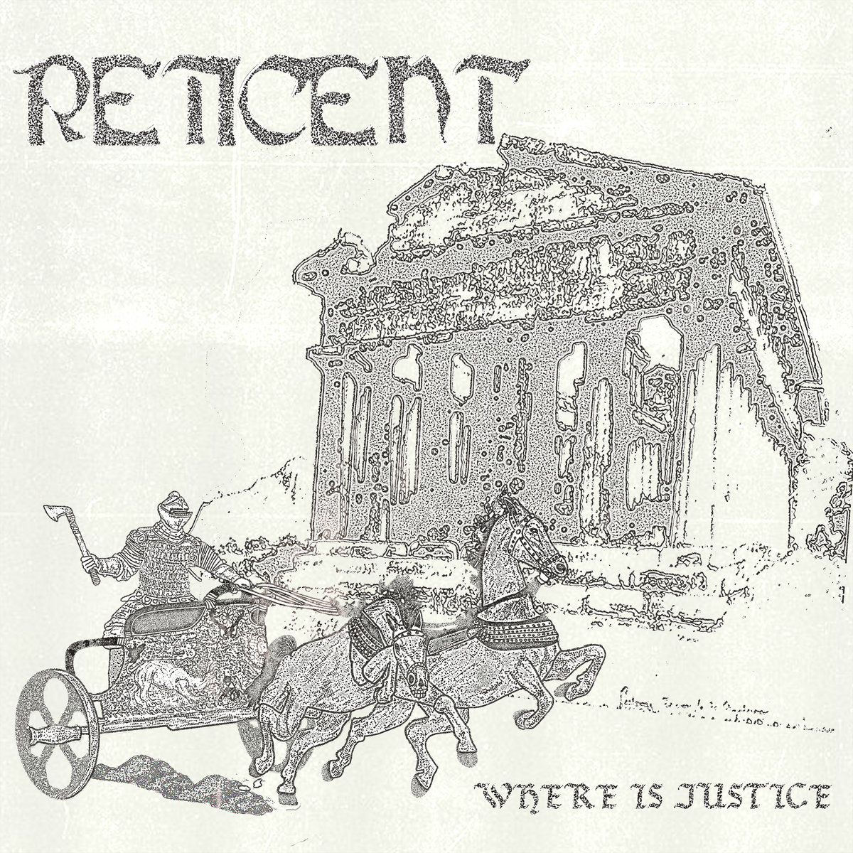 WHERE IS JUSTICE | RETICENT