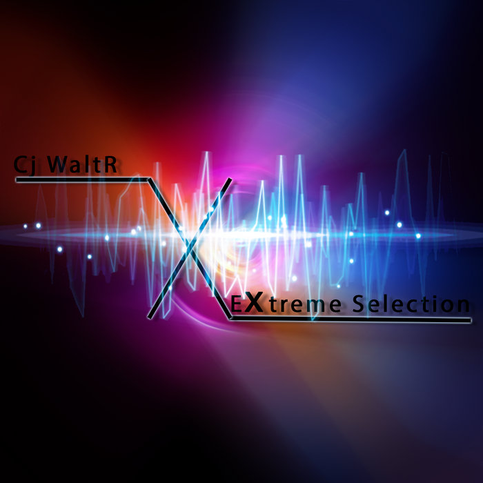 Extreme Selection | Cj WaltR