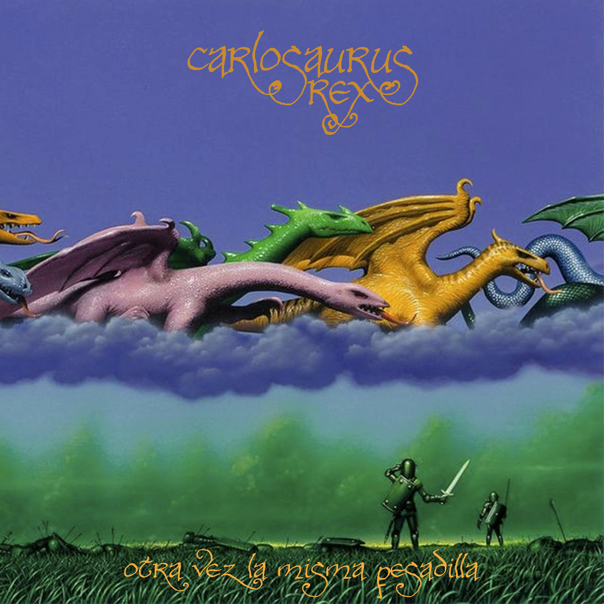 Otra vez la misma pesadilla | Carlosaurus Rex