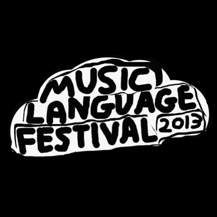 Music Language Festival 2013 compilation | Music Language