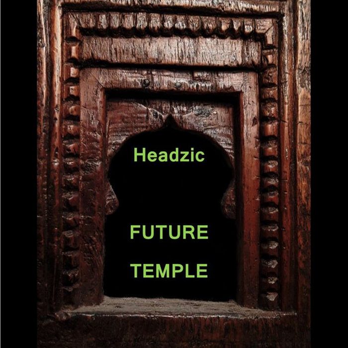 Future Temple (live recording) | Headzic