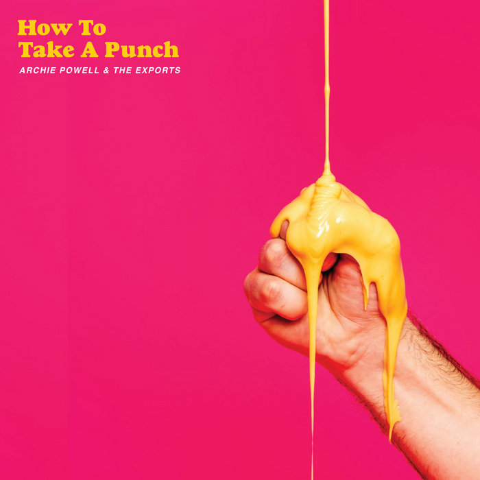 How To Take A Punch | Archie Powell & The Exports