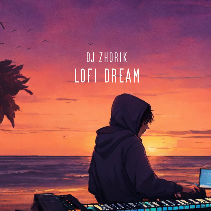 Lofi Dream | Dj Zhorik