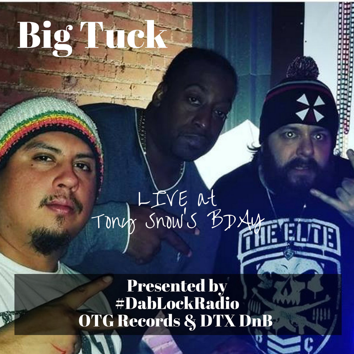 Big Tuck: Live at Tony Snow's Bday | Big Tuck | Dj Tony Snow