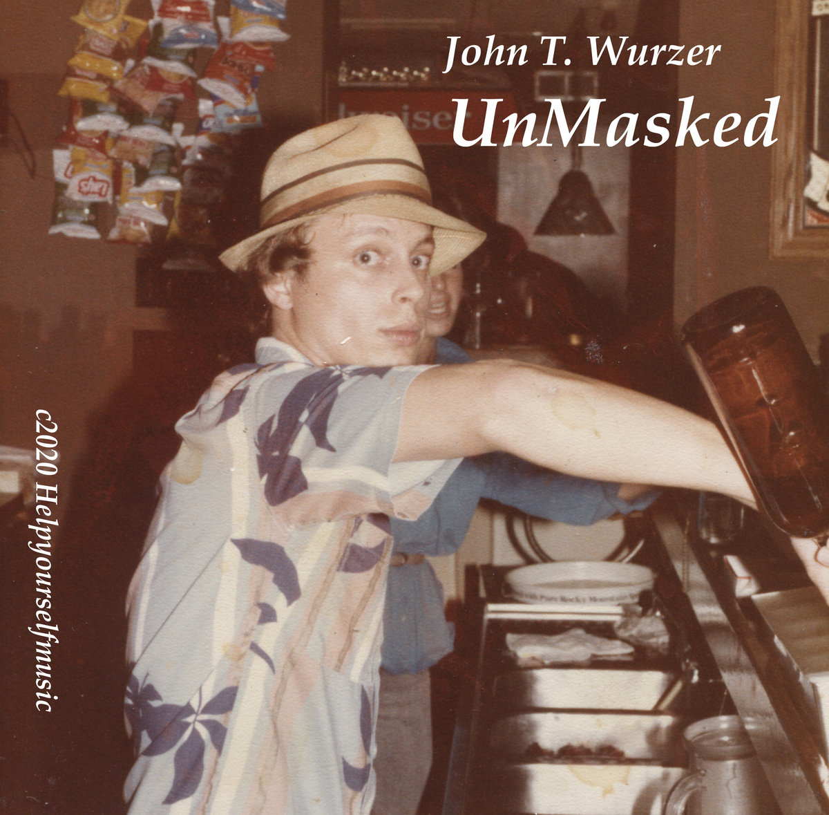 UnMasked | John T. Wurzer