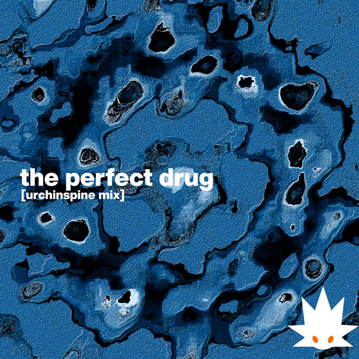 The Perfect Drug (urchinspine mix) | urchinspine-daioh
