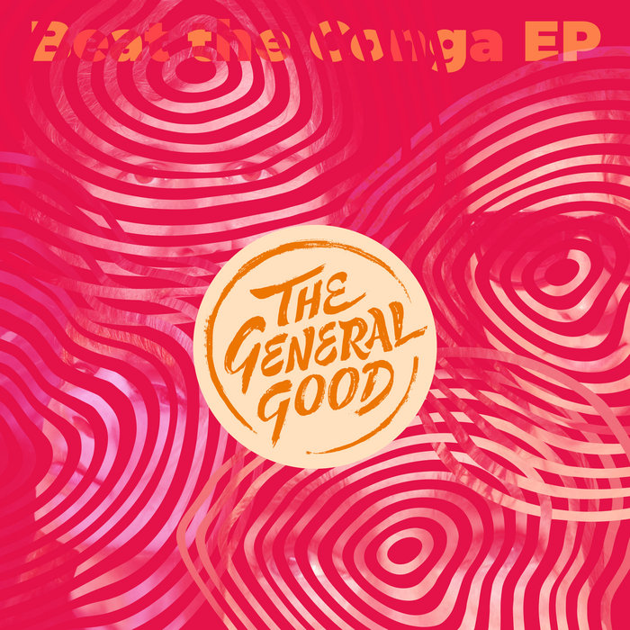 Beat the Conga | The General Good