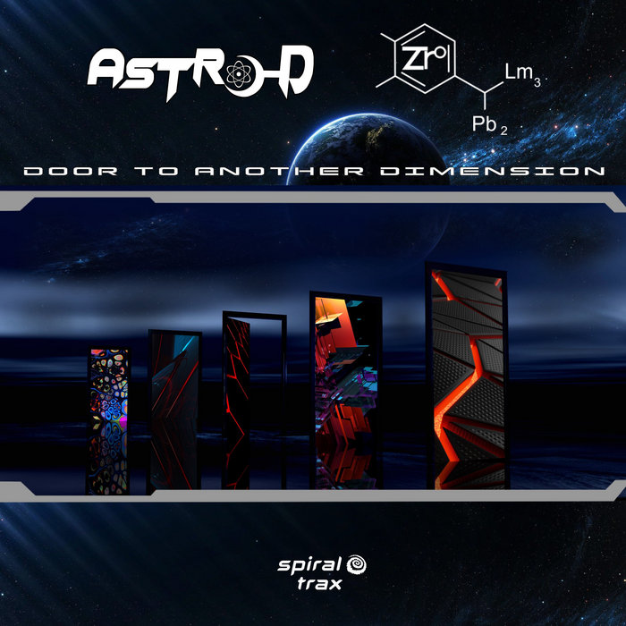 Astro-D, Zr0 - Door To Another Dimension ( SPIT302 - Spiral Trax ...