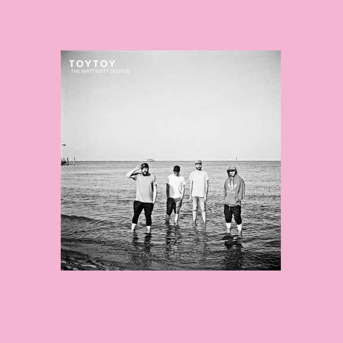 THE WATTWATT SESSION | TOYTOY