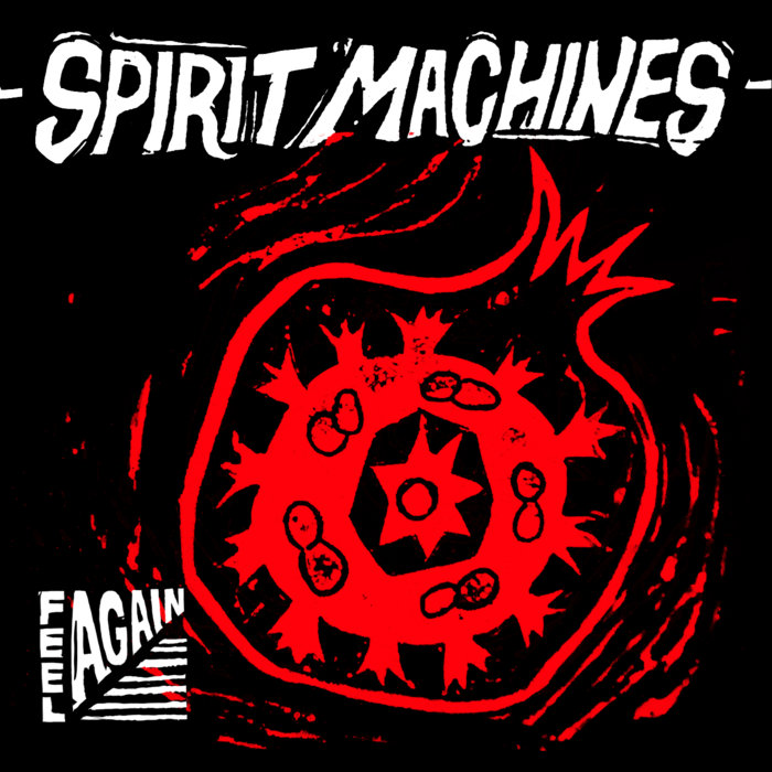 Feel Again | Spirit Machines