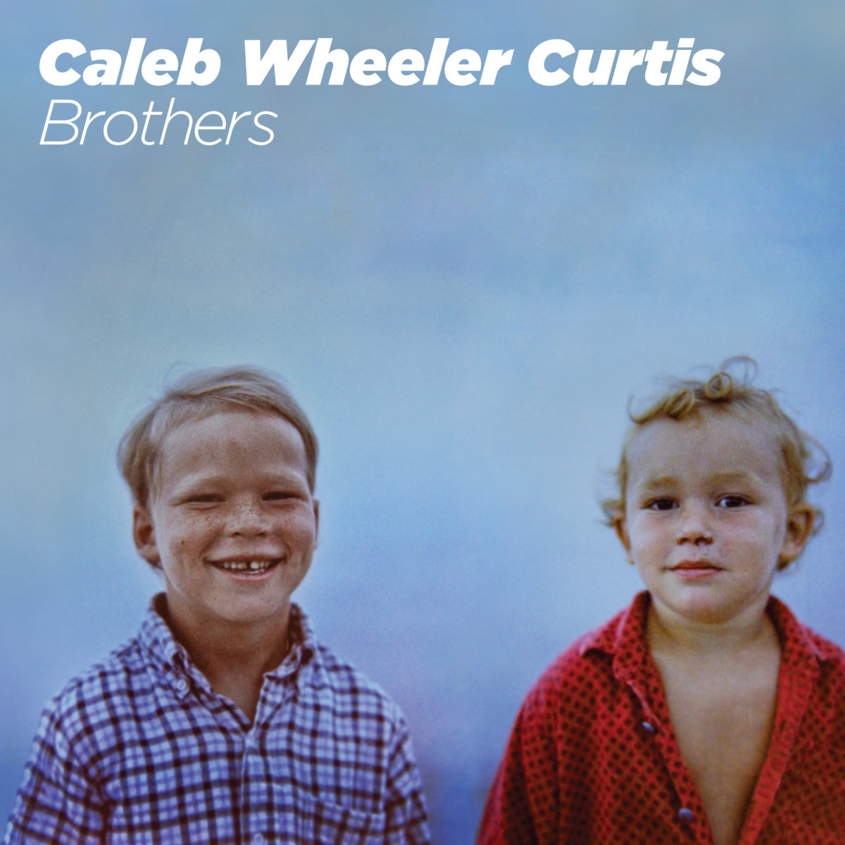 Brothers | Caleb Wheeler Curtis