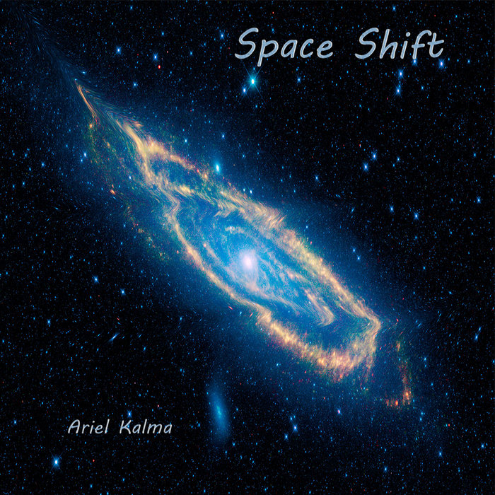 Space Shift | Ariel Kalma