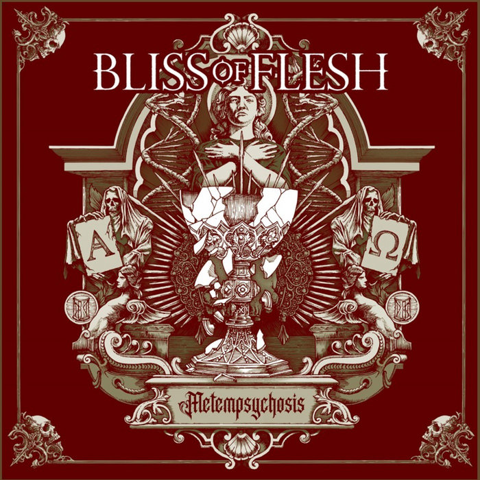 METEMPSYCHOSIS | BLISS OF FLESH