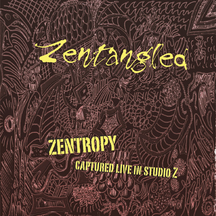 Zentangled | Zentropy | Gabriel Monticello
