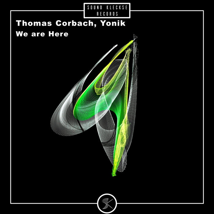 We are Here | Thomas Corbach, Yonik | Sound Kleckse Records