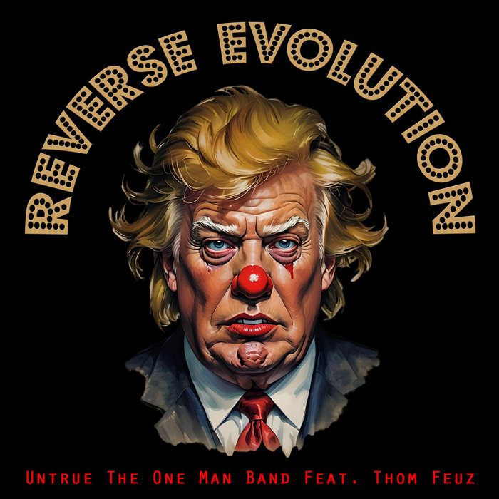 Reverse Evolution | Untrue The One Man Band Feat. Thom Feuz | Untrue The One Man Band