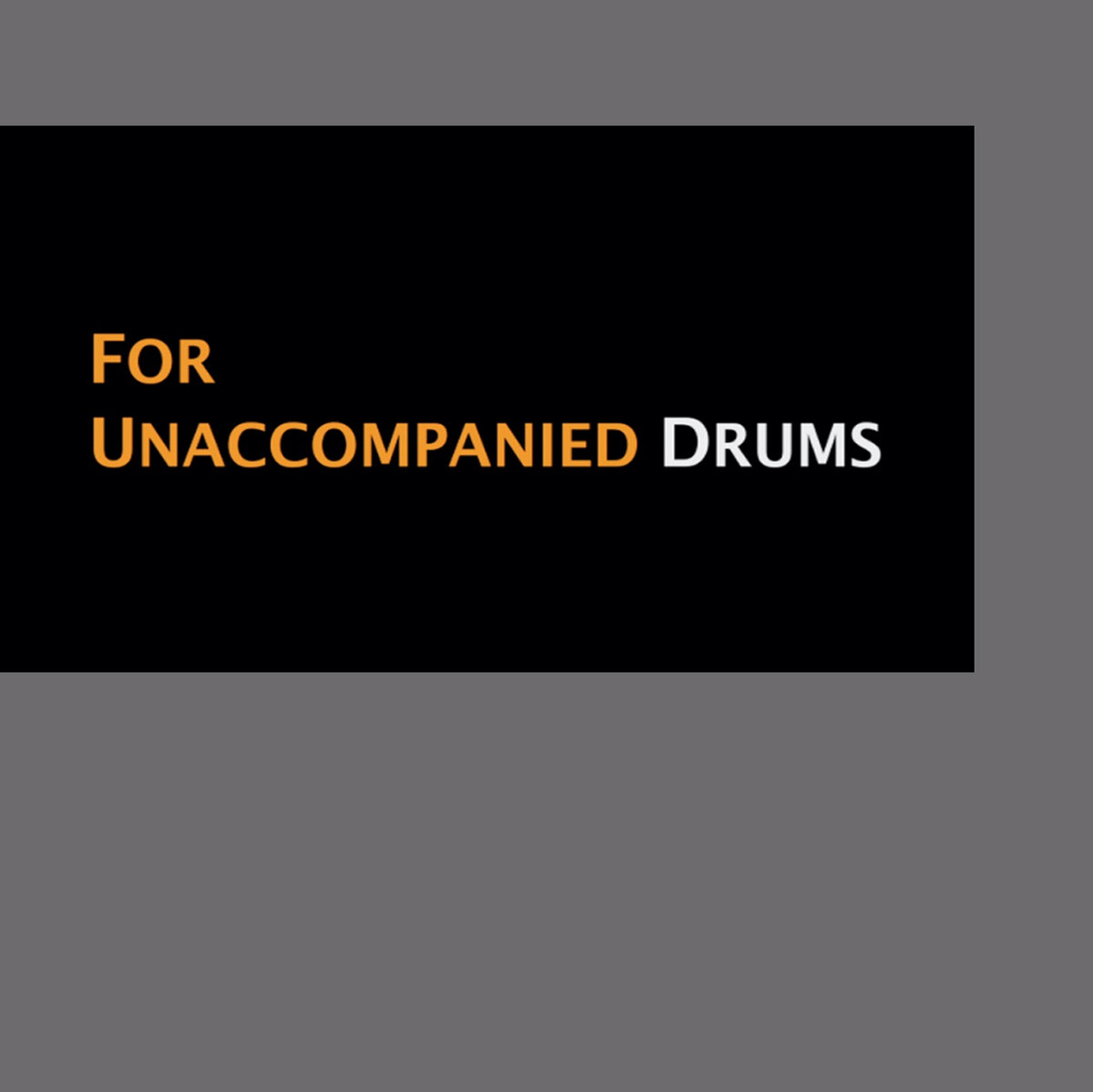 For Unaccompanied Drums | Rui Faustino
