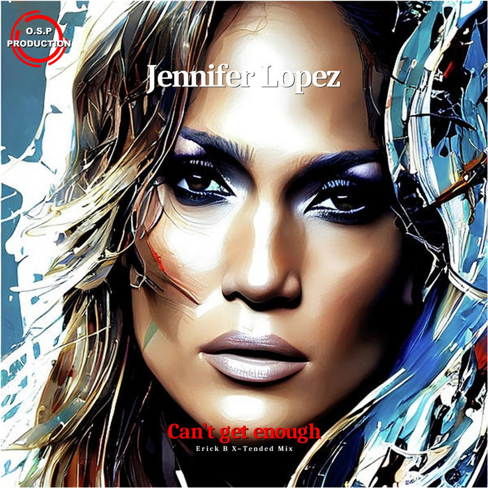 Jennifer Lopez - Can't Get Enough (Erick B X-Tended Mix) | Erick B