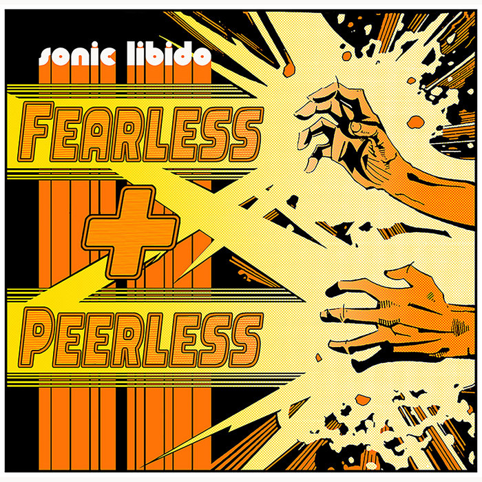 Fearless And Peerless | Sonic Libido