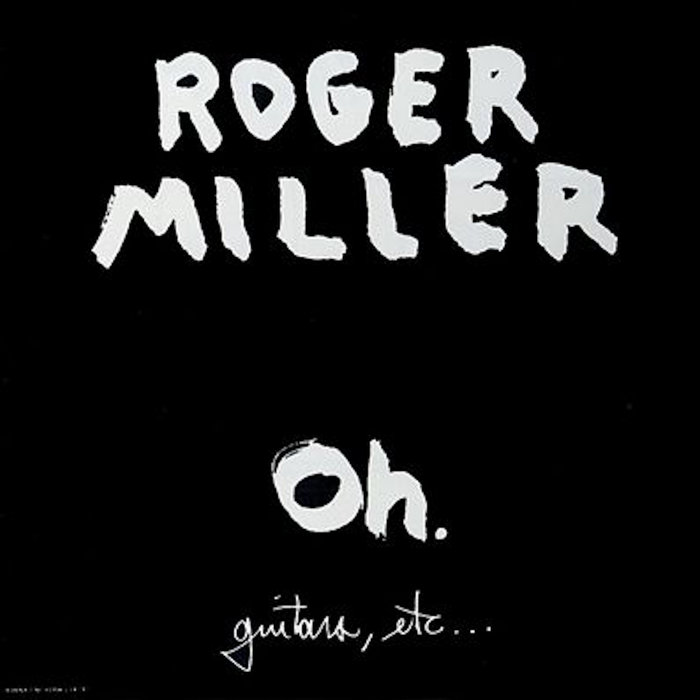 Roger Miller? Oh. | Roger Miller | Roger C. Miller Music