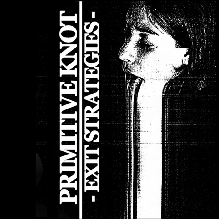 Exit Strategies | Primitive Knot | Natural Sciences