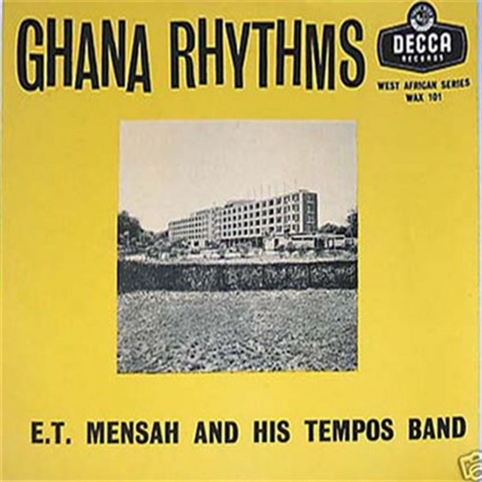 Ghana Rhythms | E. T. Mensah & His Tempos Band