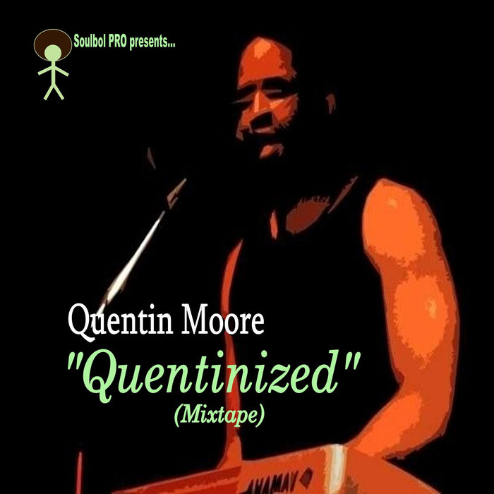 Quentinized (Mixtape) | Quentin Moore