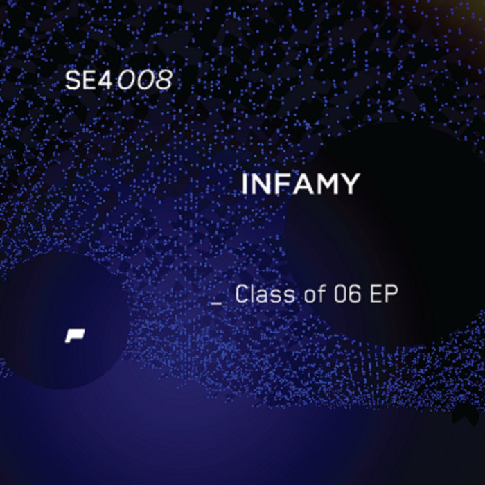 SE4008 - Class of '06 EP | Infamy | Inperspective Records