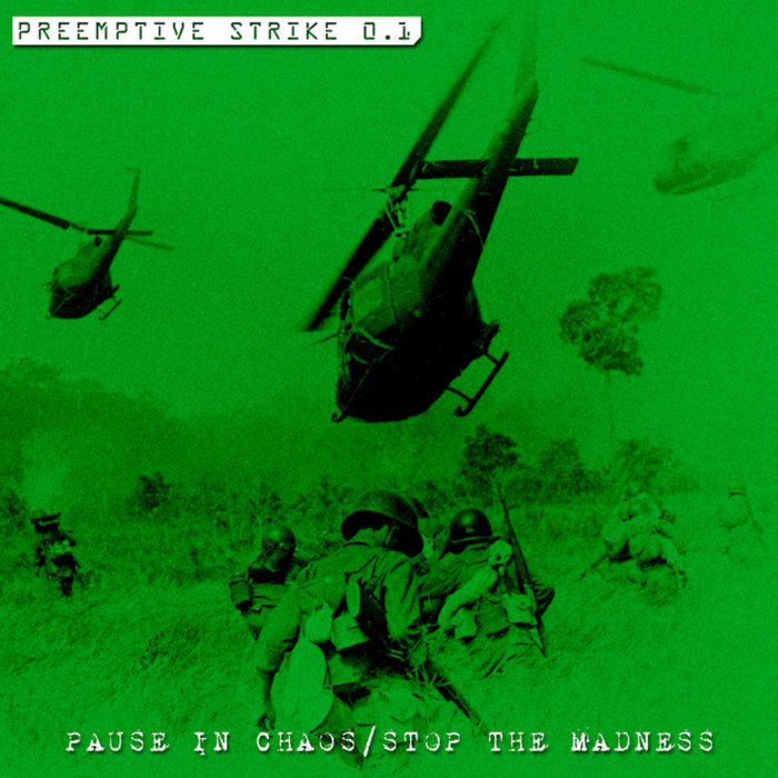 Pause in Chaos / Stop The Madness | PreEmptive Strike 0.1 | Infacted ...