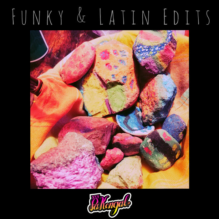 Funky & Latin Edits (Pa Kongal) | Pa Kongal