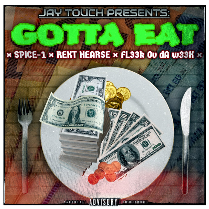 Jay Touch Presents: Spice-1 Gotta Eat | Various | Rekt Hearse