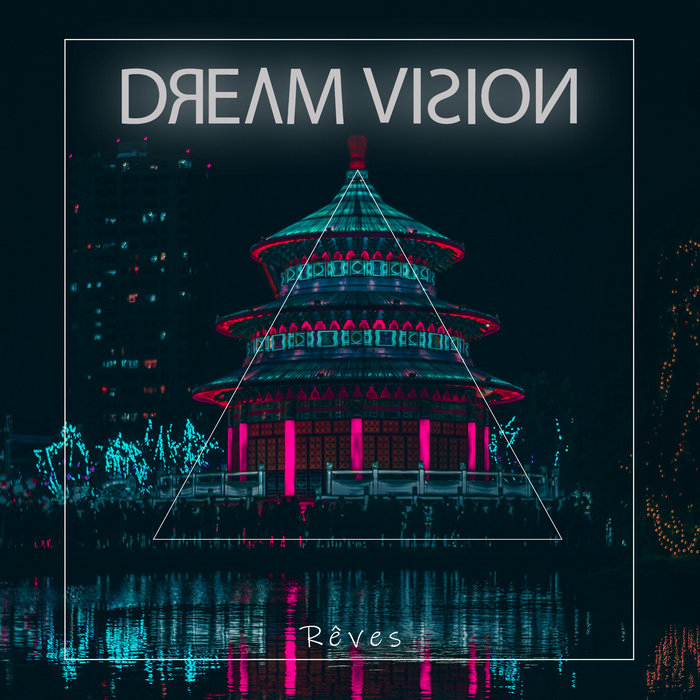 Rêves | Dream Vison | Dream Vision
