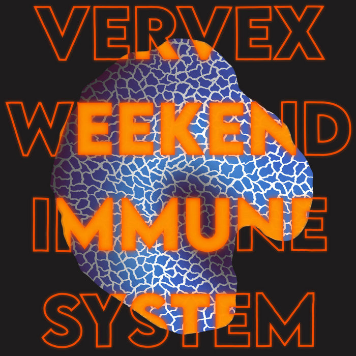 Weekend Immune System | Vervex